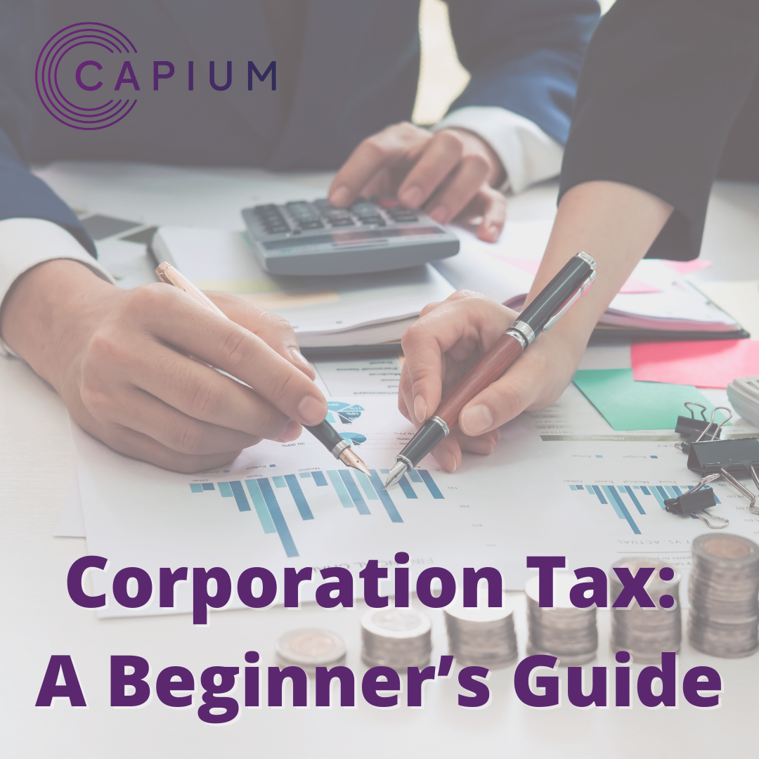 Corporation Tax | A Beginner’s Guide - capium
